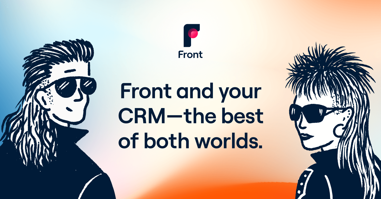 Email in the Front, Your CRM in the Back | Front